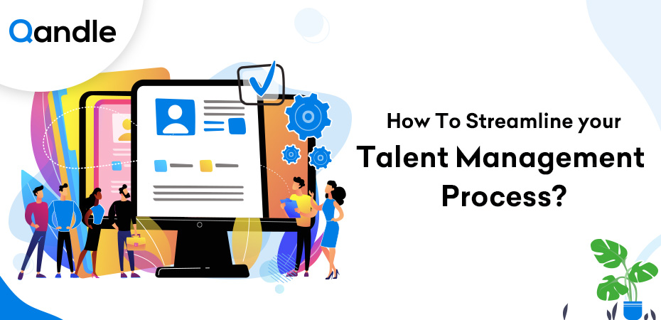 How To Streamline Your Talent Management Process?