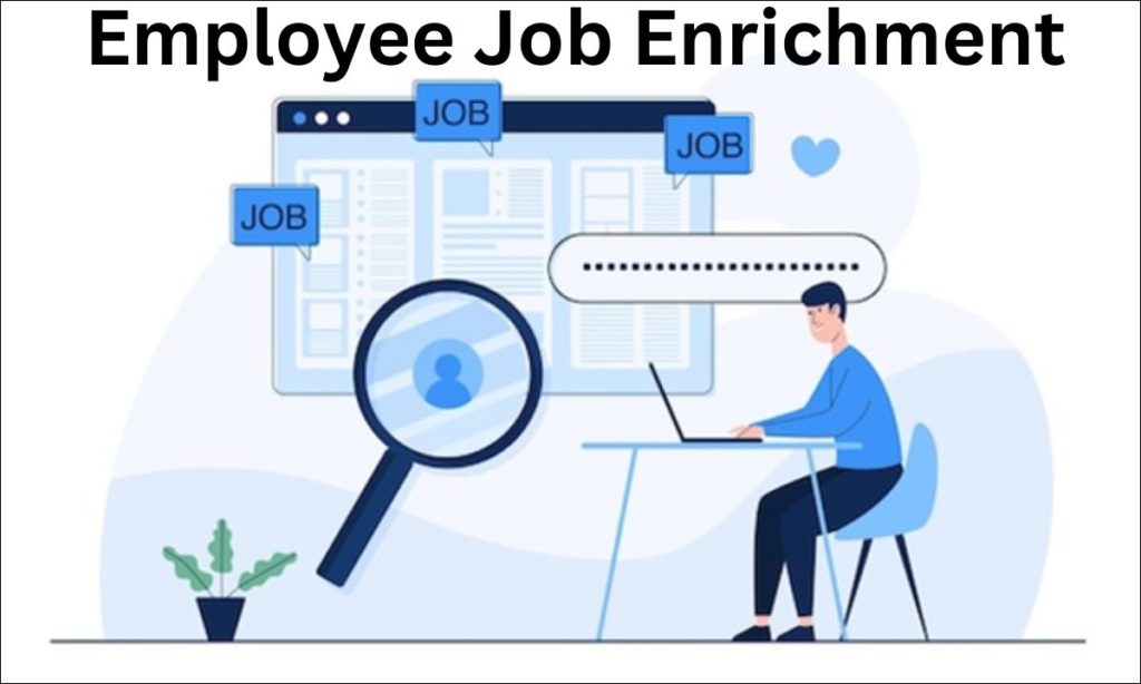 A Comprehensive Guide to Employee Job Enrichment