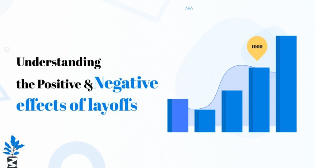 Understanding the Positive & Negative Effects of Layoffs | HR Guide