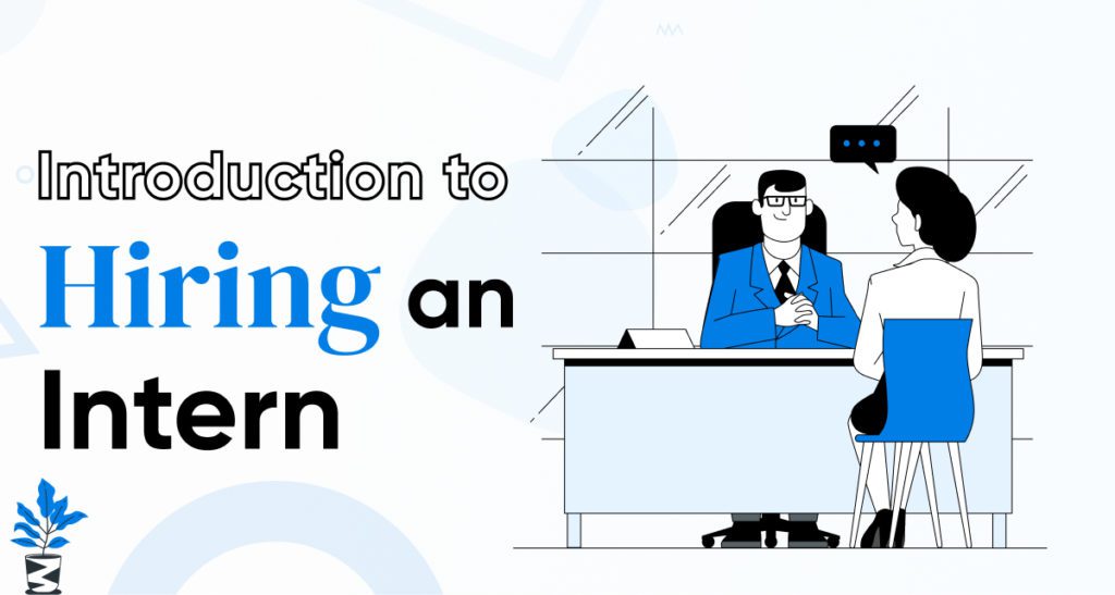 Hiring an Intern? 10 Things to Keep in Mind